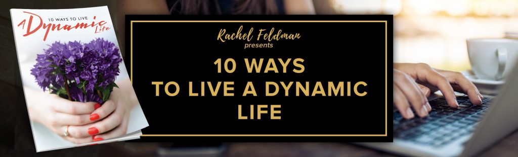 10 Ways to Live a Dynamic Life Opt-in Freebie | Rachel Feldman
