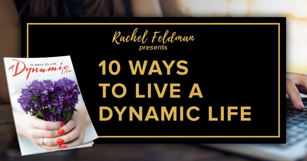 10 Ways to Live a Dynamic Life Opt-in Freebie | Rachel Feldman